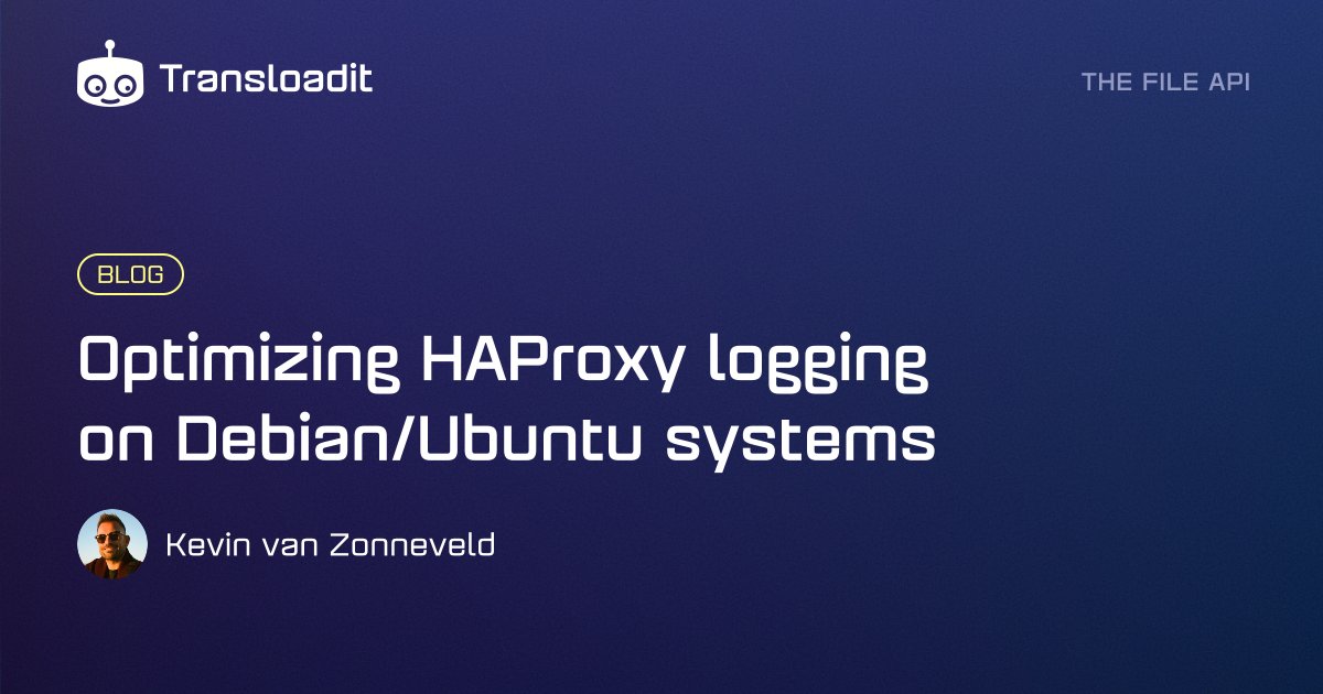 Optimizing HAProxy logging on Debian/Ubuntu systems | Transloadit