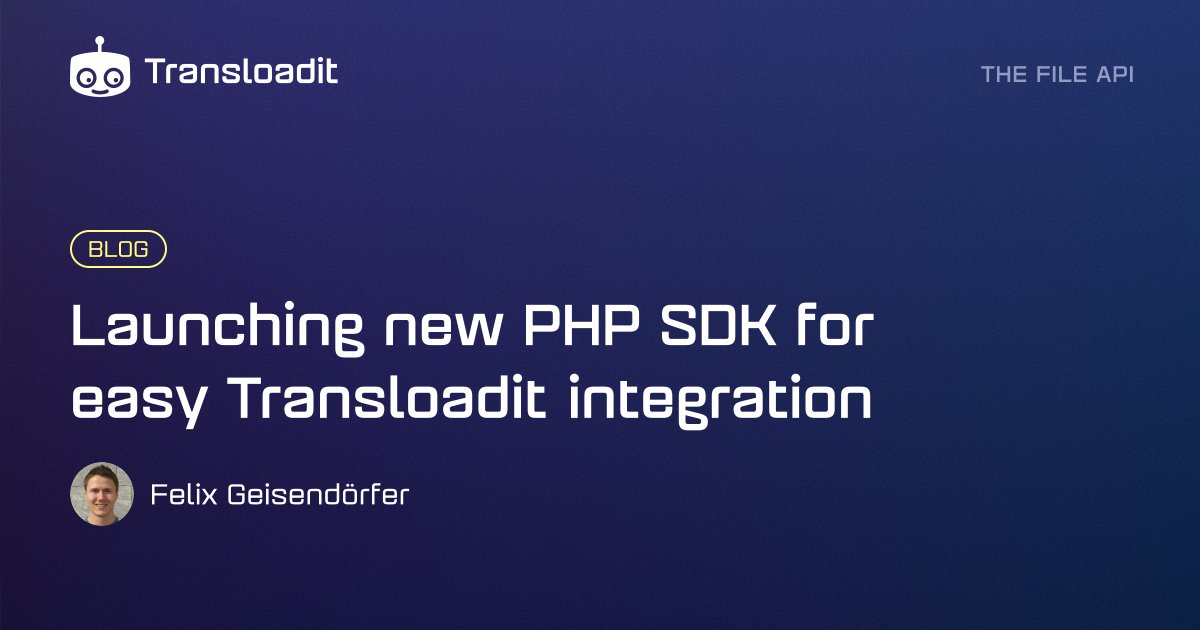 Launching new PHP SDK for easy Transloadit integration | Transloadit