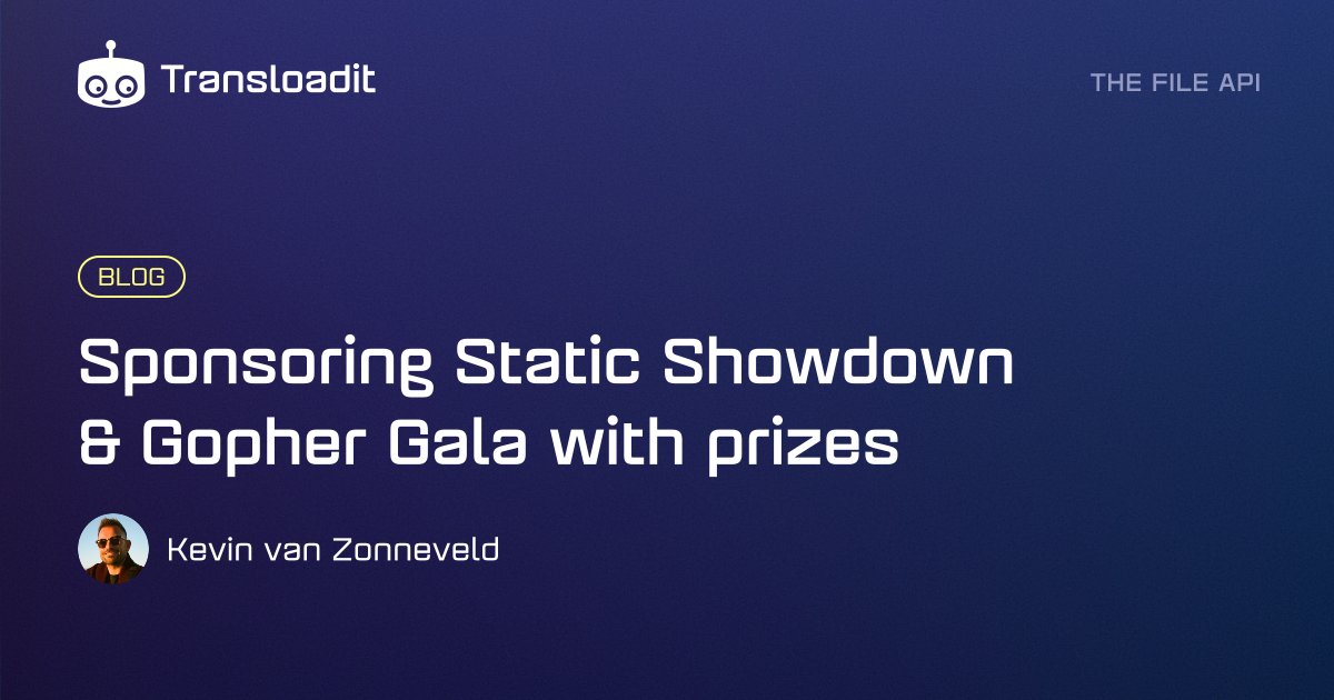 Sponsoring Static Showdown & Gopher Gala with prizes | Transloadit