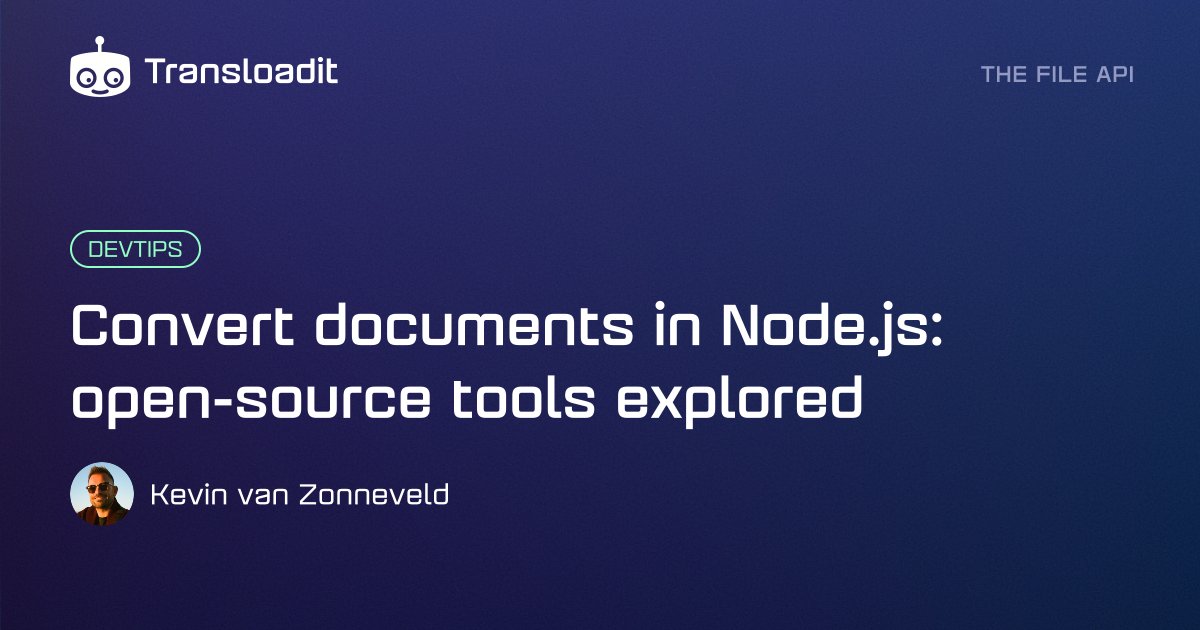 Convert documents with Node.js: open-source tools | Transloadit