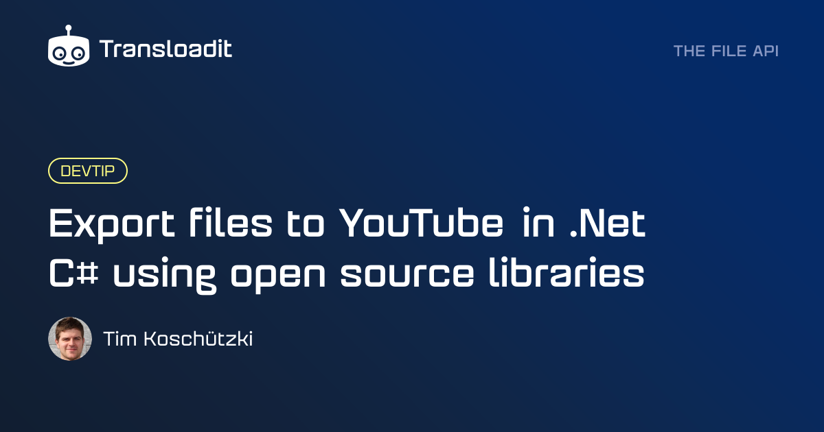 Export files to YouTube in .Net C# using open source libraries ...