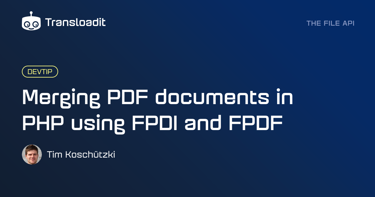 Merging PDF documents in PHP using FPDI and FPDF | Transloadit